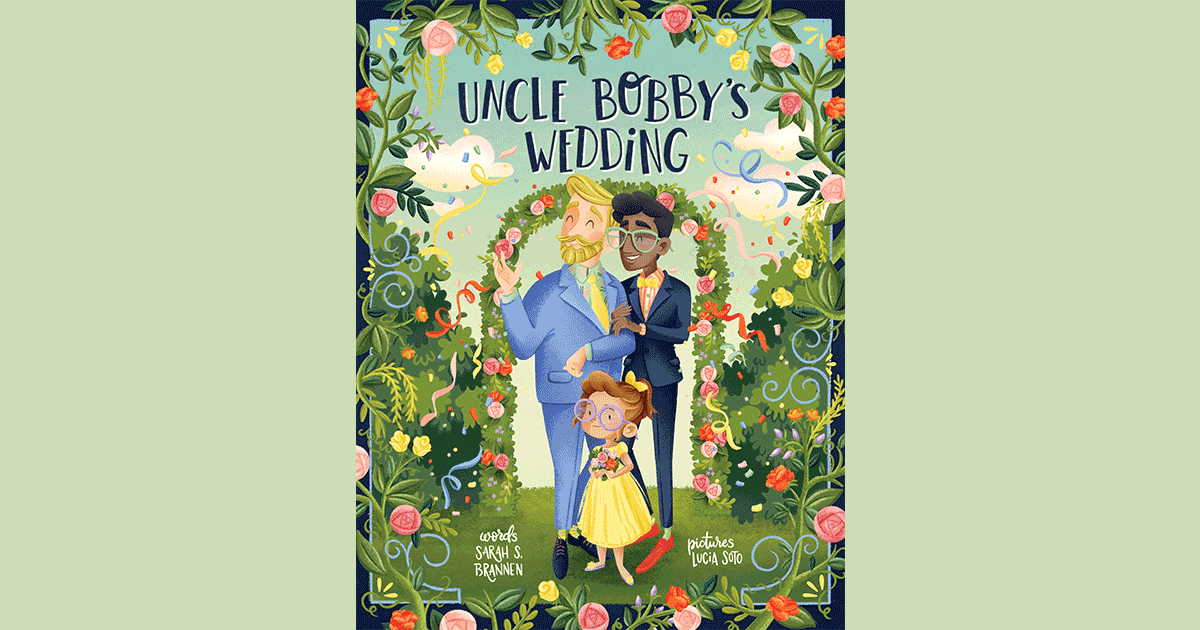 New Edition of LGBTQ Picture Book "Uncle Bobby's Wedding" Is Brighter ...